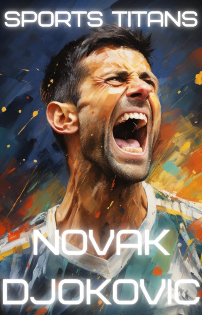 Novak Djokovic: The GOAT of Tennis (Sports Titans) by Daniel D. Lee ...