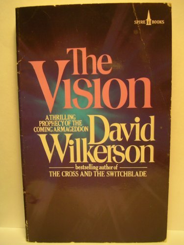 The Vision by David Wilkerson (1980-11-05) by David Wilkerson | Goodreads