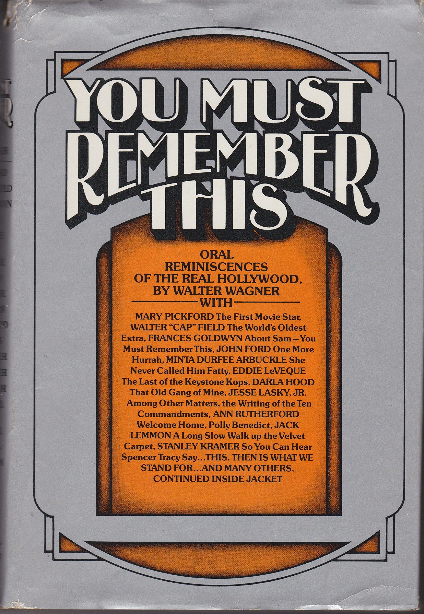 You Must Remember This: Oral Reminisceneces of the Real Hollywood by ...