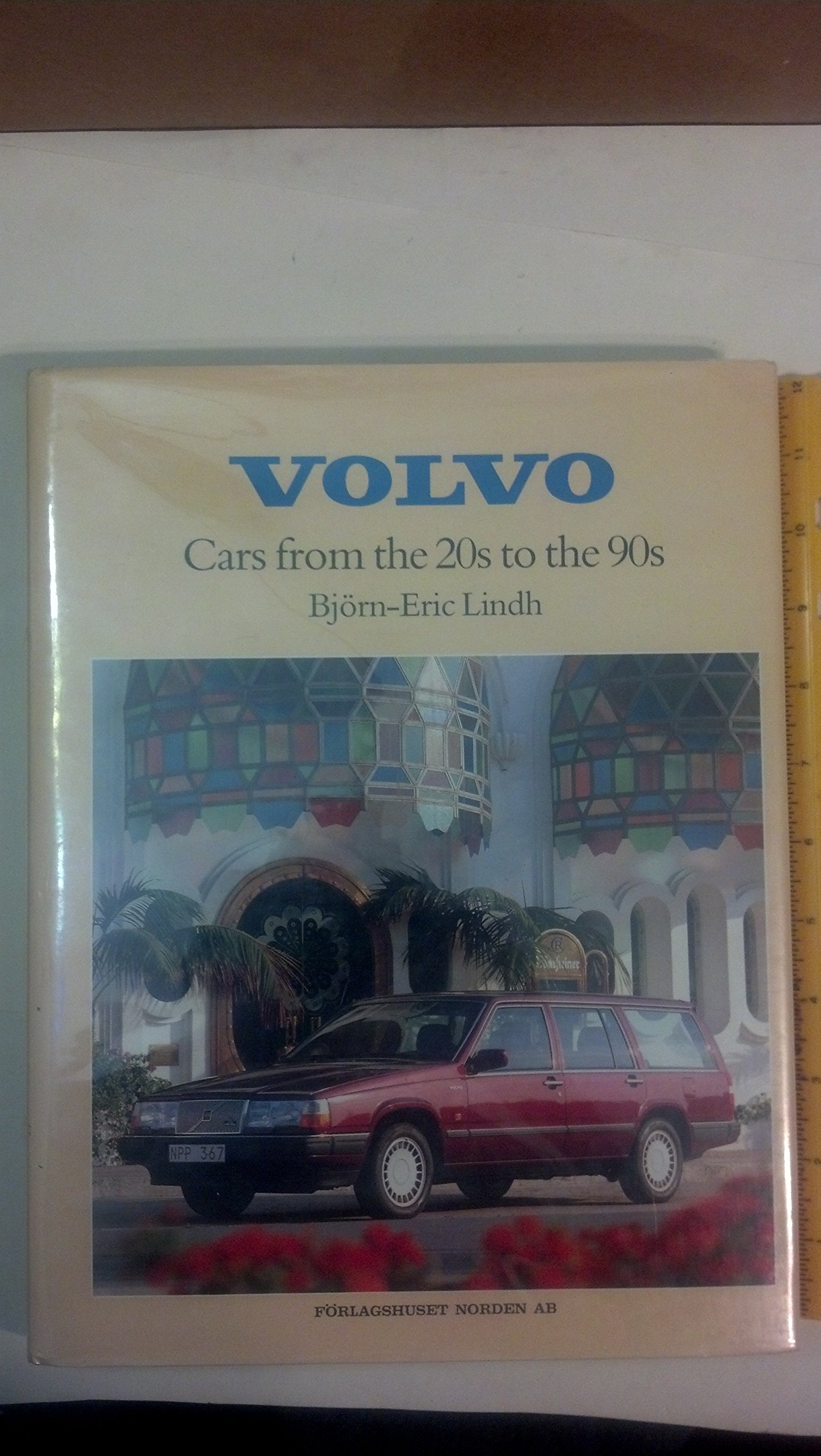 Volvo: Cars from the 20's to the 90's by Bjorn-Eric Lindh | Goodreads