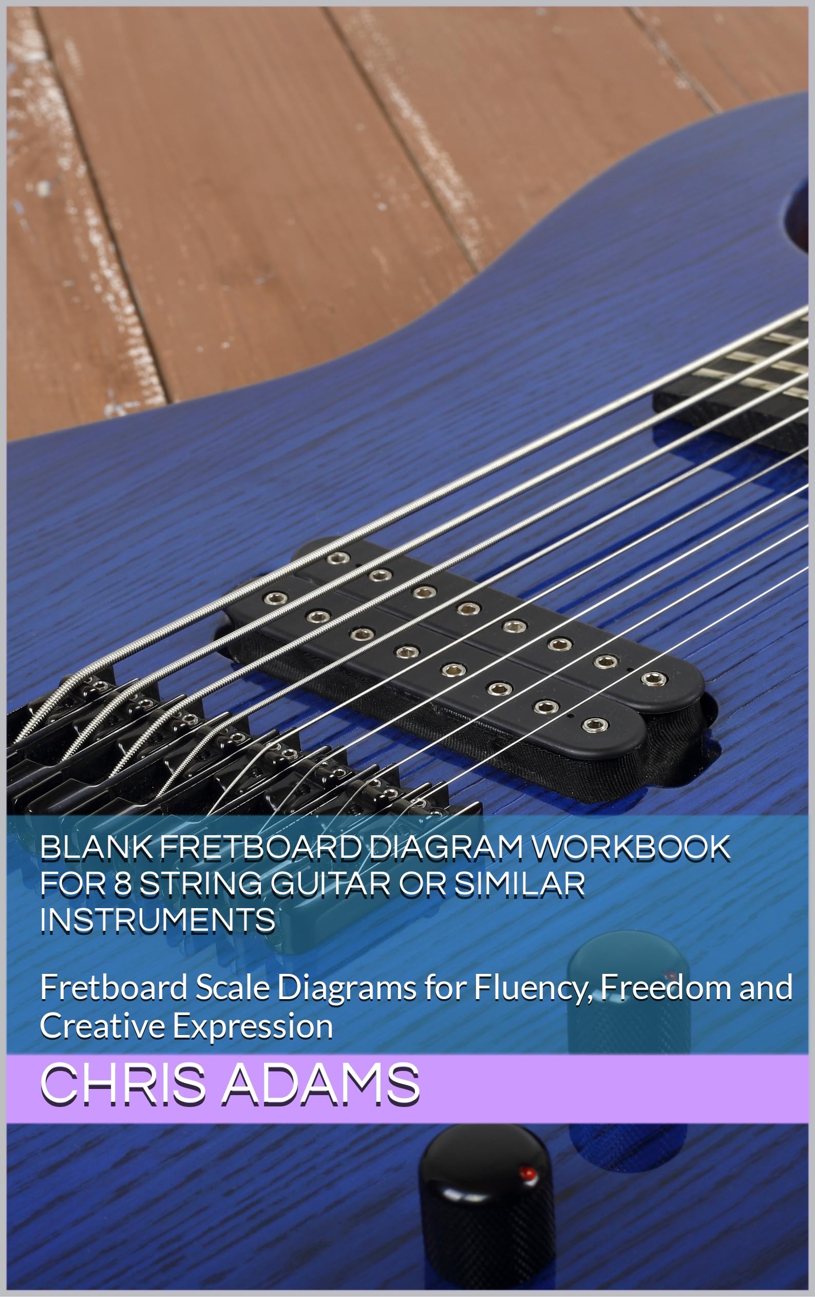 Blank Fretboard Diagram Workbook for 8 String Guitar or Similar ...