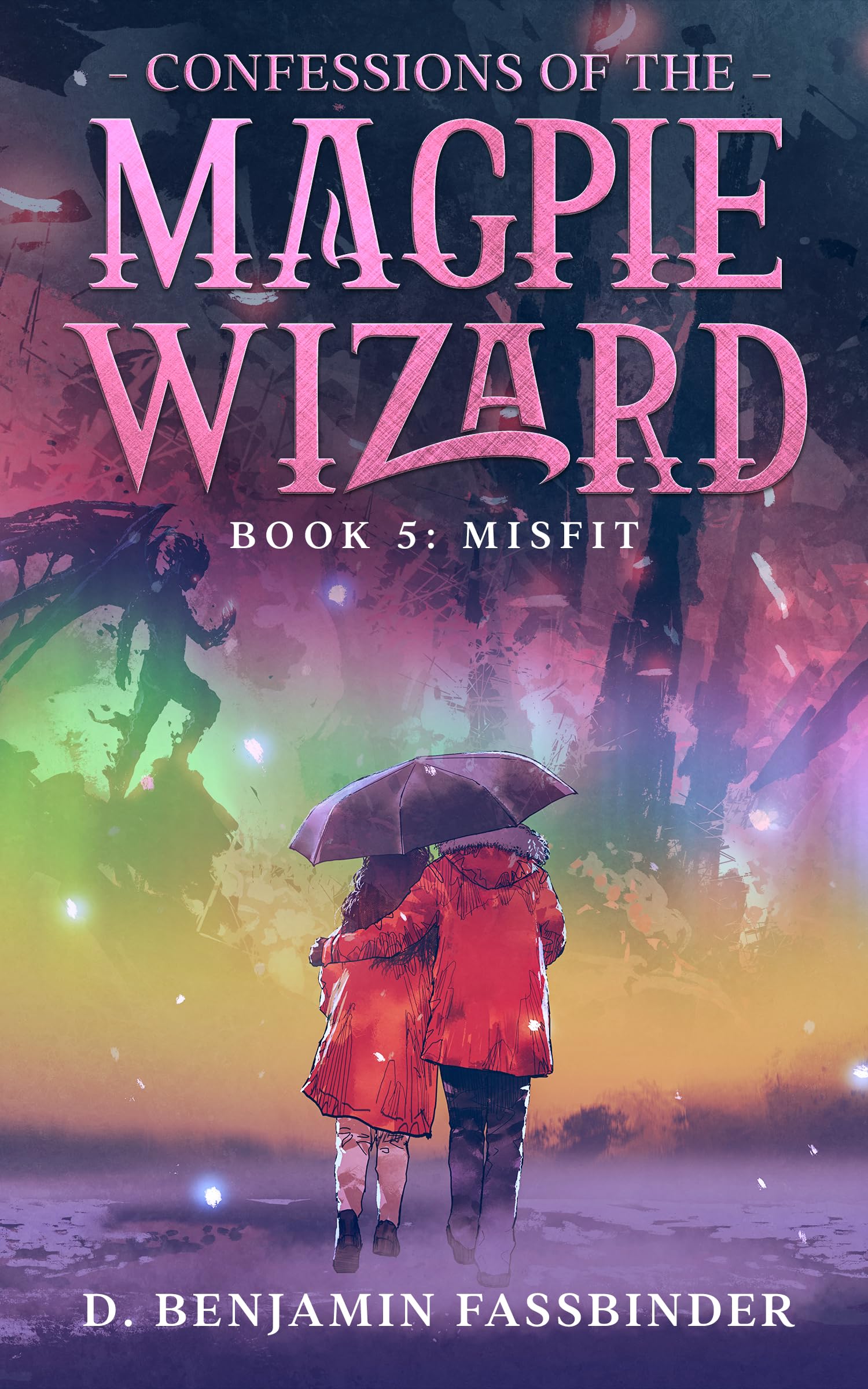 Confessions of the Magpie Wizard: Book 5: Misfit by D. Benjamin ...