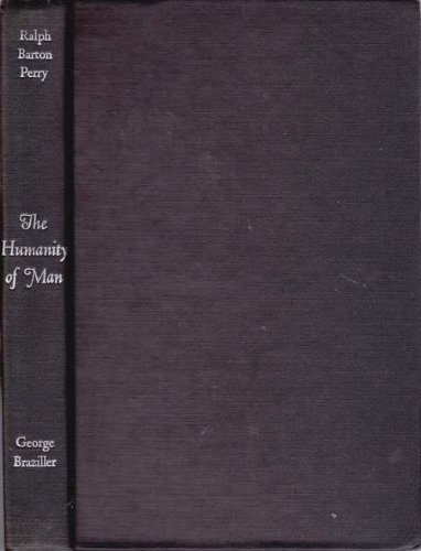 The humanity of man by Ralph Barton Perry | Goodreads