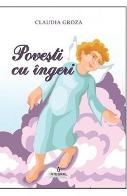Povesti Cu Ingeri (Romanian Edition) by Claudia Groza | Goodreads