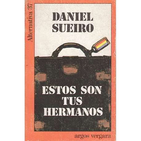 Estos son tus hermanos by Daniel Sueiro | Goodreads