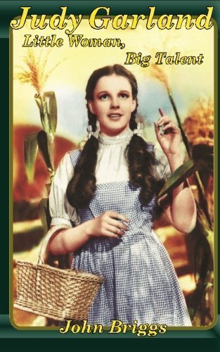 Judy Garland: Little Woman, Big Talent (Big Biography) by Briggs, John ...
