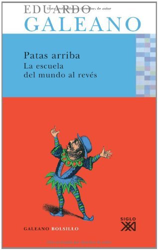 Patas arriba: La escuela del mundo al rev?de?ed???s (Spanish Edition ...