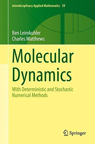 Molecular Dynamics: With Deterministic and Stochastic Numerical Methods (Interdisciplinary ...