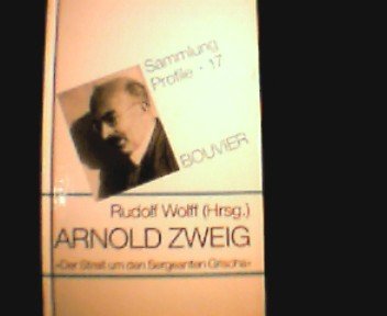 Arnold Zweig, "Der Streit um den Sergeanten Grischa" (Sammlung Profile ...