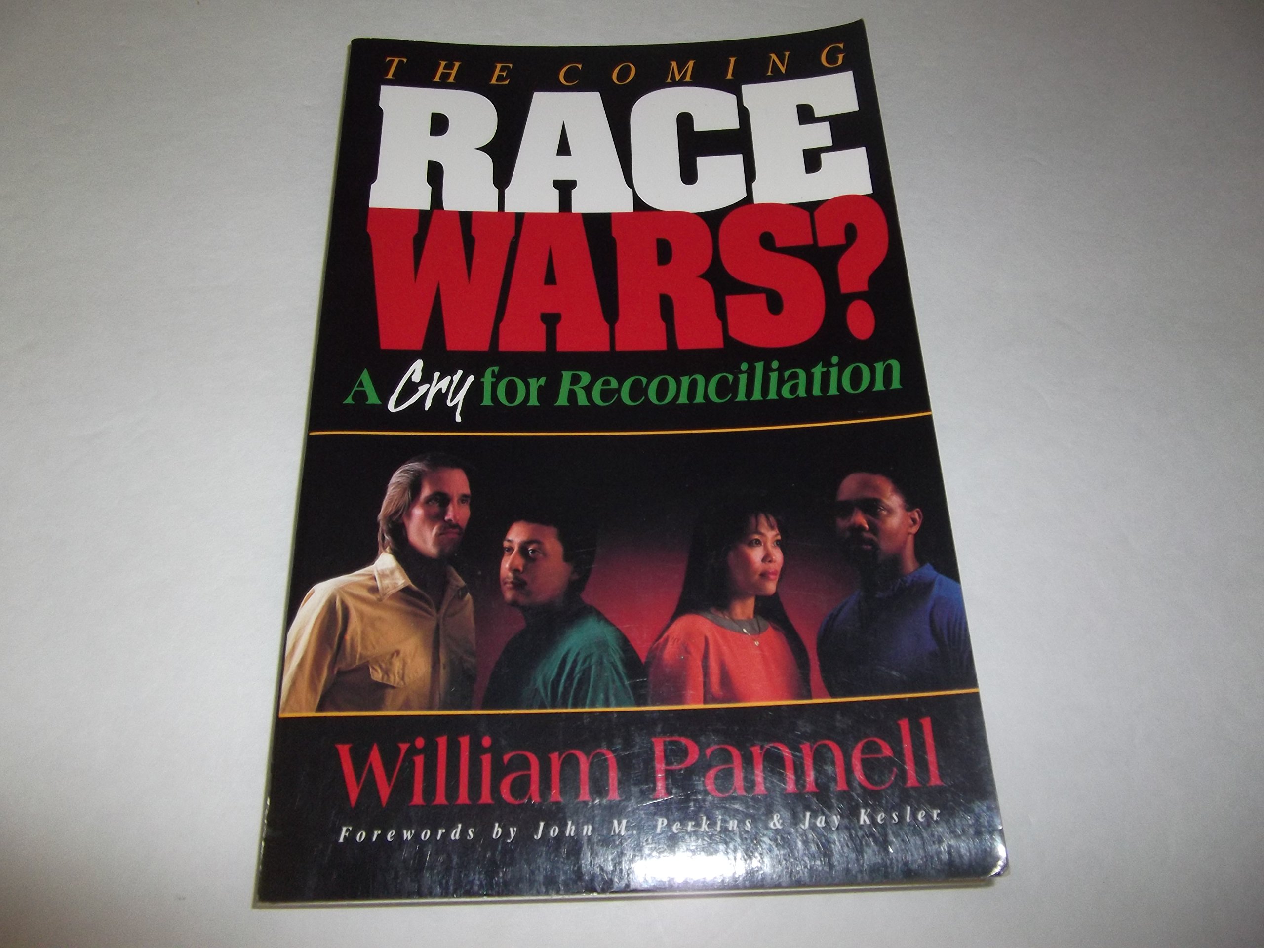 The Coming Race Wars?: A Cry for Reconciliation by William Pannell ...