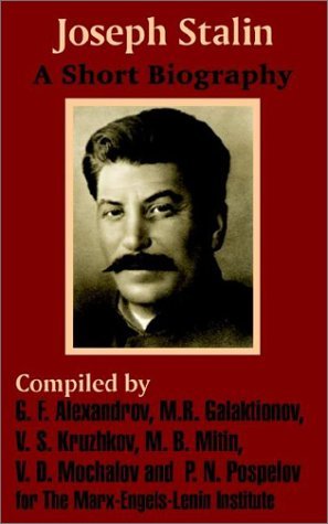 Joseph Stalin: A Short Biography by Marx -. Engels -. Lenin Institute ...