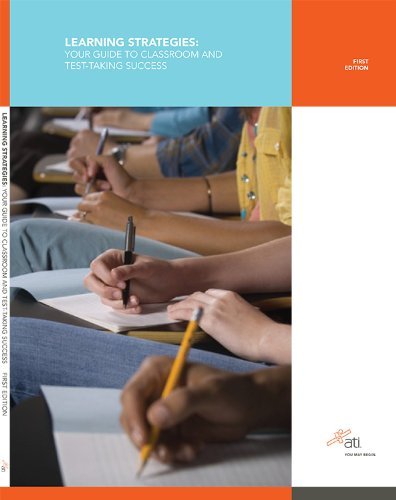 Learning Strategies: Your Guide to Classroom and Test Taking by ATI by ...
