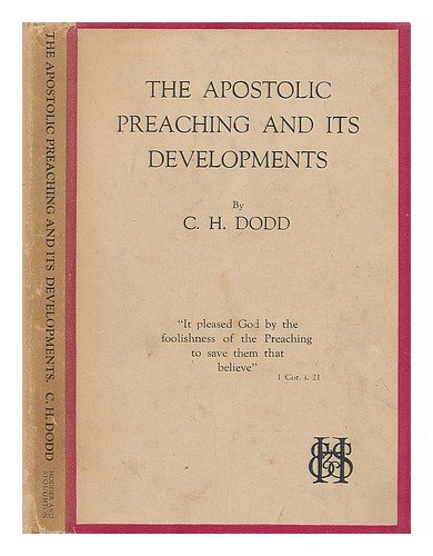 The apostolic preaching and its developments : three lectures / by C. H ...
