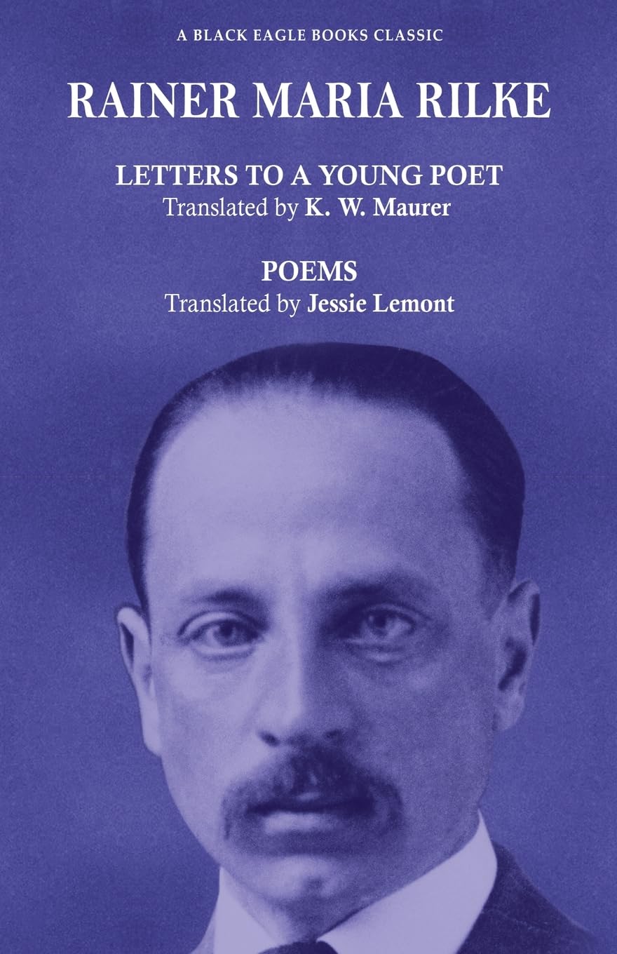 Letters to a Young Poet and Poems by Rainer Maria Rilke | Goodreads
