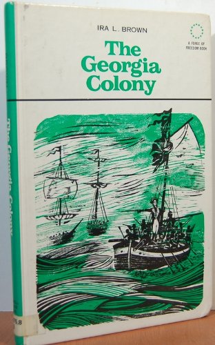 The Georgia Colony by Ira L. Brown | Goodreads