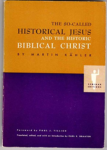 So-Called Historical Jesus and the Historic-Biblical Christ by Martin ...