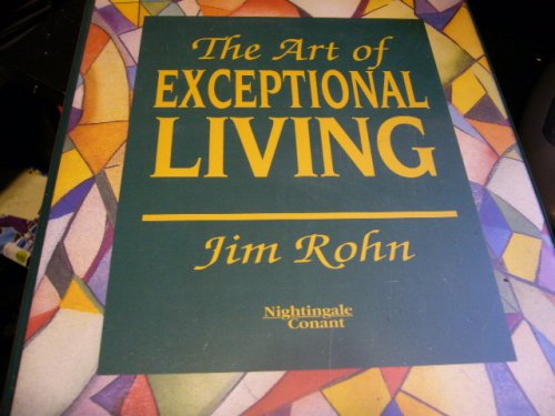THE ART OF EXCEPTIONAL LIVING By Jim Rohn by Jim Rohn | Goodreads