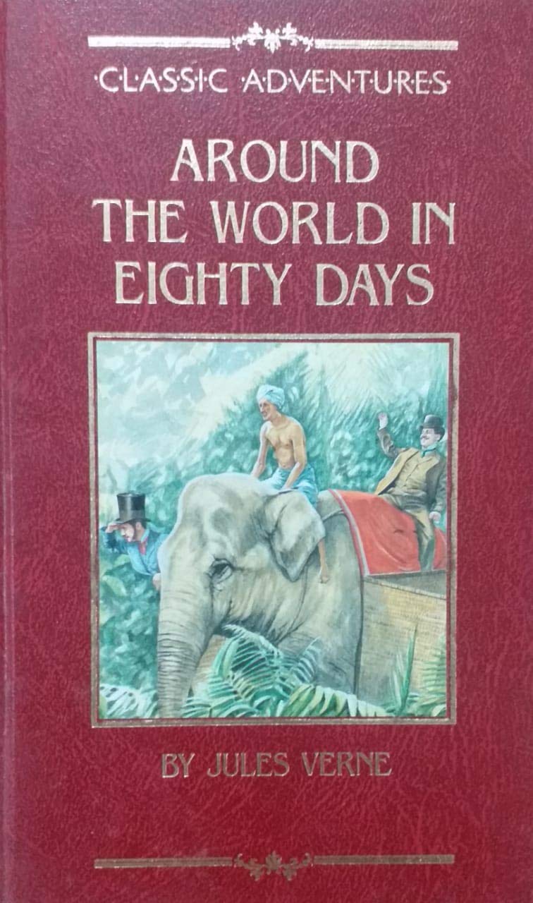 Around the World in 80 Days (Classic Adventures) by Jules Verne | Goodreads