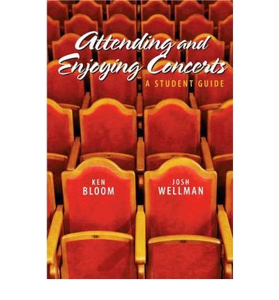 [(Attending and Enjoying Concerts)] [Author: Ken Bloom] published on by ...