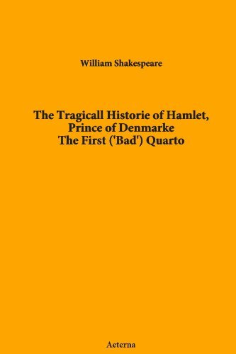 The Tragicall Historie of Hamlet, Prince of Denmarke. The First ('Bad ...
