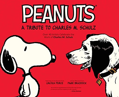Peanuts: A Tribute to Charles M. Schulz by Charles M Schulz by Charles ...