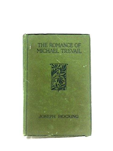 The Romance of Michael Trevail by Joseph Hocking | Goodreads
