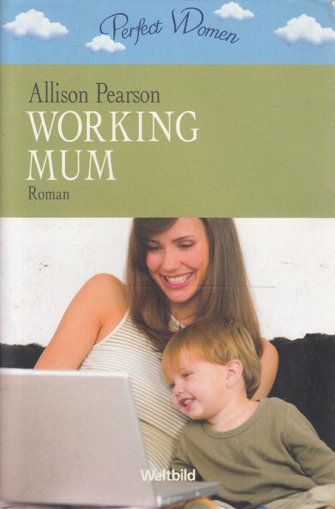 Working Mum - bk1660 by Allison Pearson | Goodreads