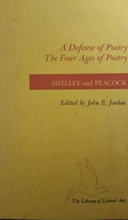 Defence of Poetry and the Four Ages of Poetry by Percy Bysshe Shelley ...