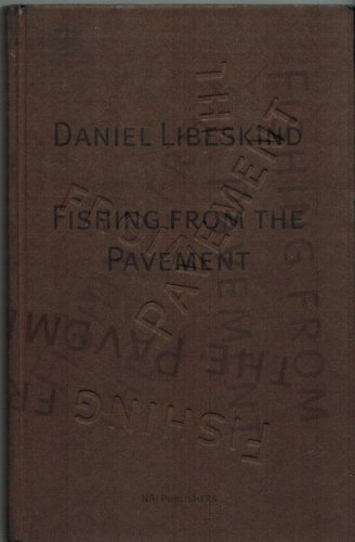 Daniel Libeskind: Fishing from the Pavement by Daniel Libeskind by ...