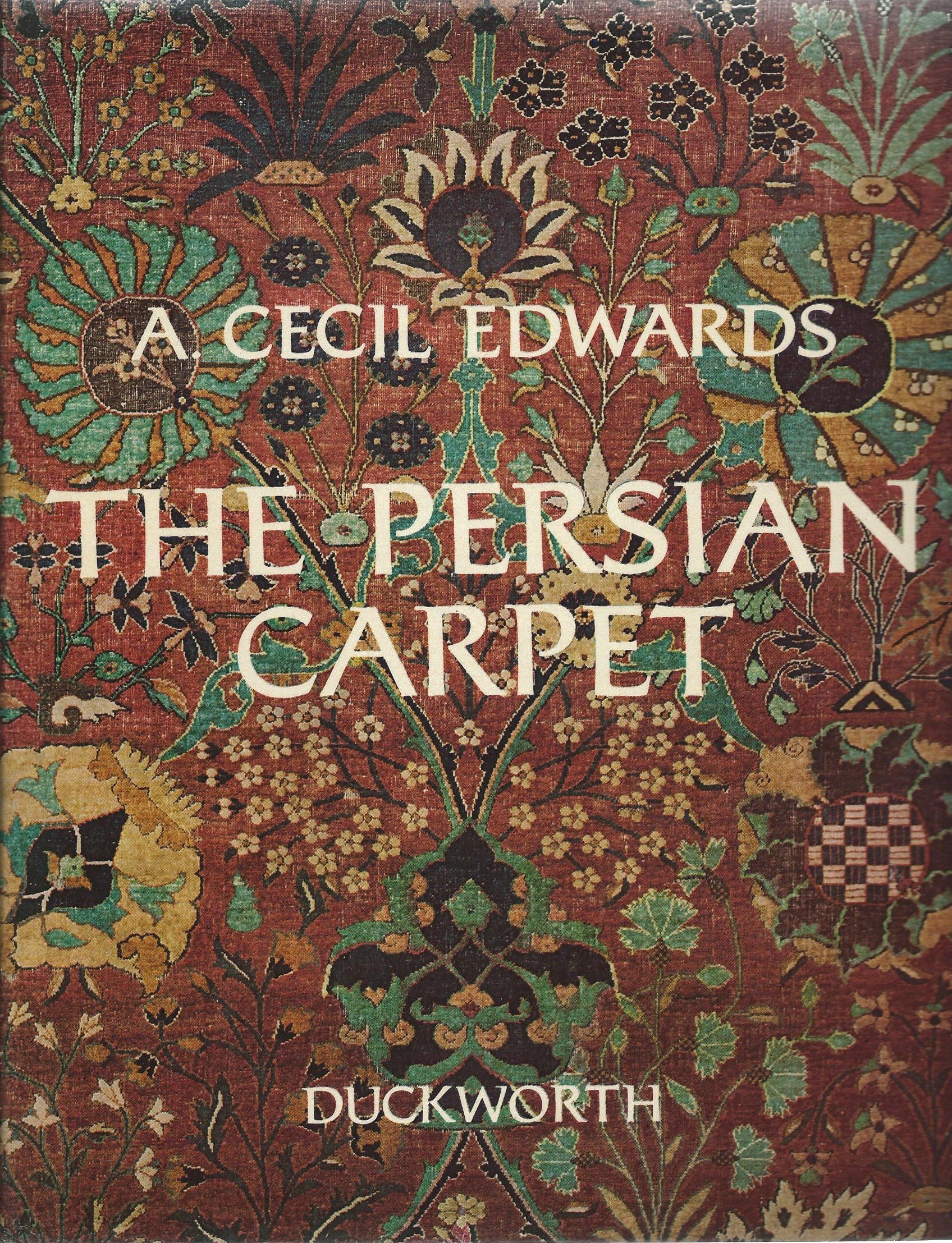 The Persian Carpet by A. Cecil Edwards | Goodreads