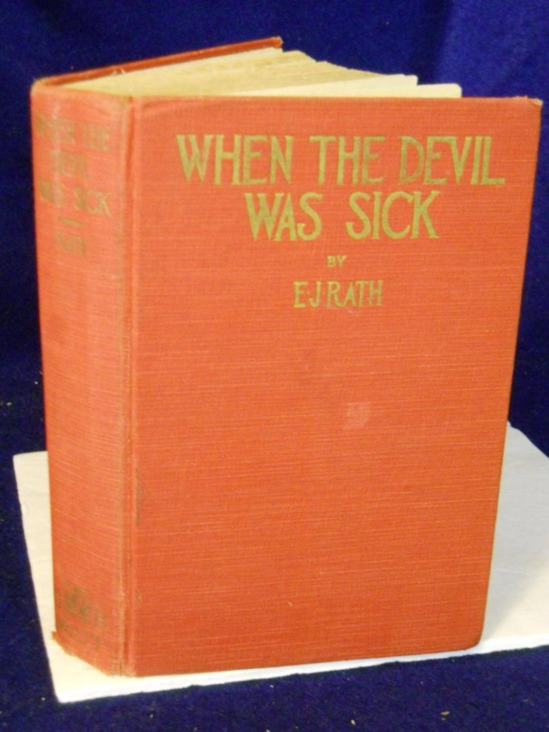 When the Devil Was Sick by E.J. Rath | Goodreads