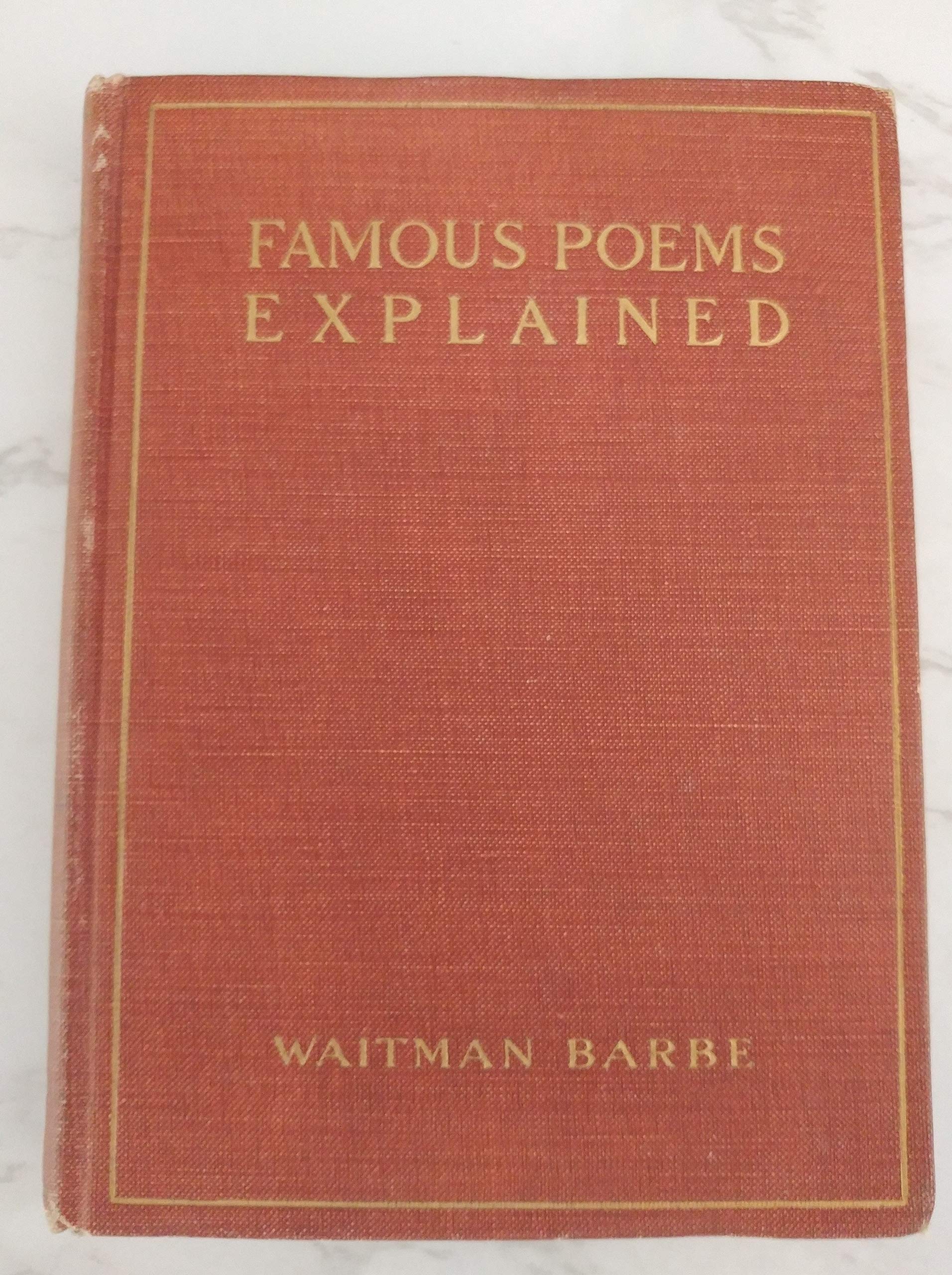 Famous poems explained;: Helps to reading with the understanding, with ...