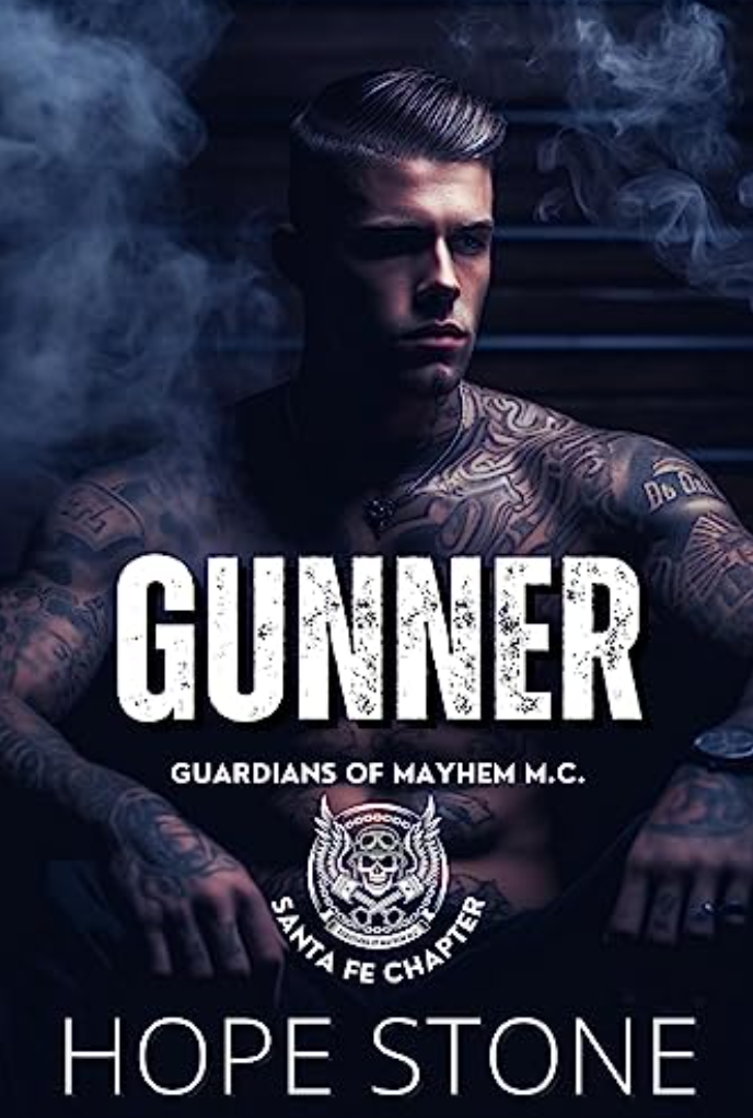 Gunner (Guardians of Mayhem MC: Santa Fe Chapter #4) by Hope Stone ...