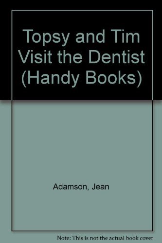 Topsy and Tim Visit the Dentist (Handy Books) by Adamson Jean Adamson ...