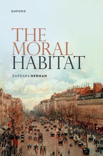 The Moral Habitat by Prof Barbara Herman | Goodreads
