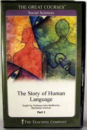 The Story of Human Language Part 1 of 3 by John McWhorter | Goodreads
