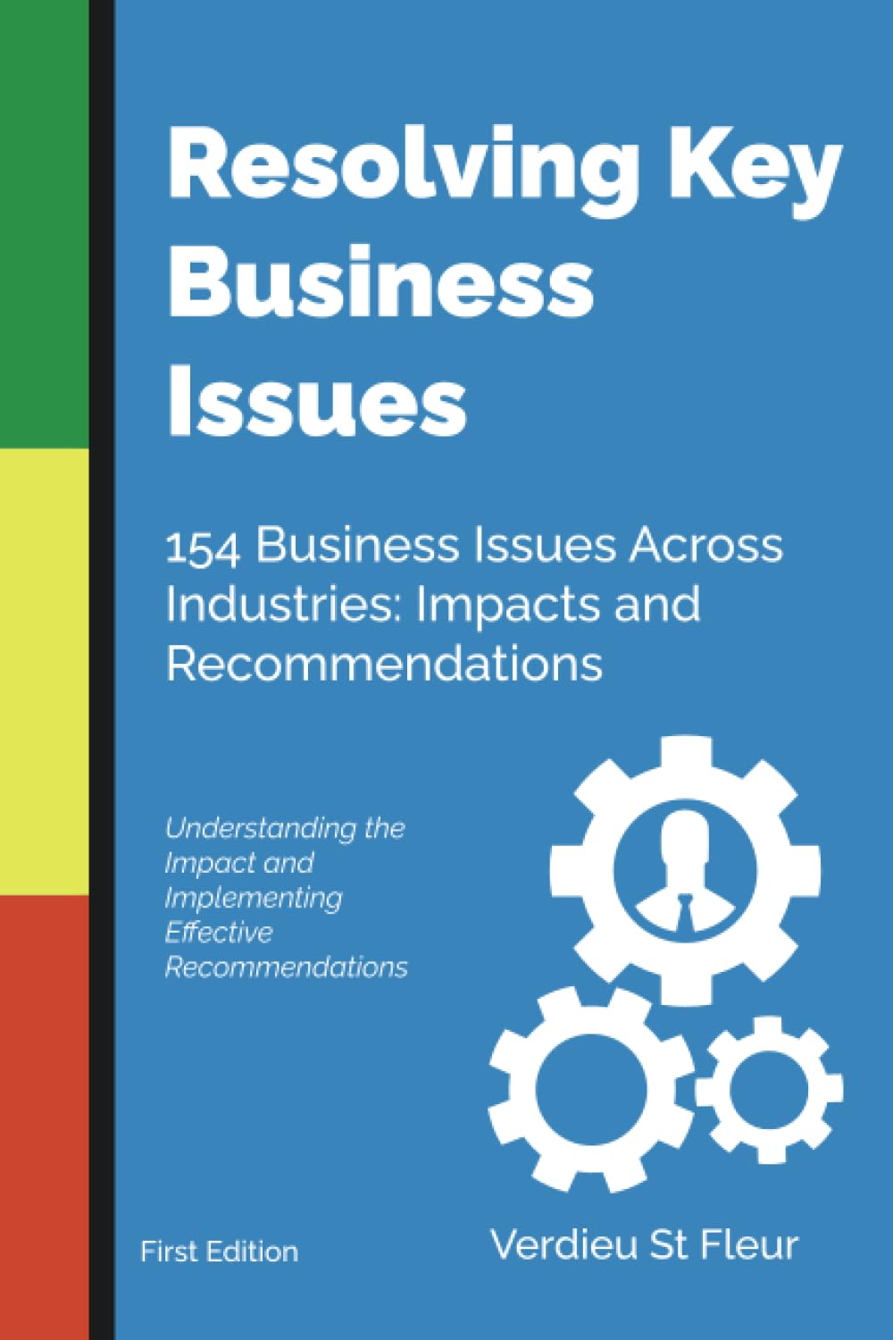 Resolving Key Business Issues: 154 Business Issues Across Industries ...