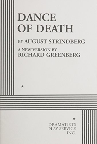 Dance of Death - Acting Edition by a new version by Richard Greenberg ...