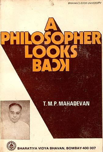 A Philosopher Looks Back (An Old and Rare Book) by T.M.P. Mahadevan ...