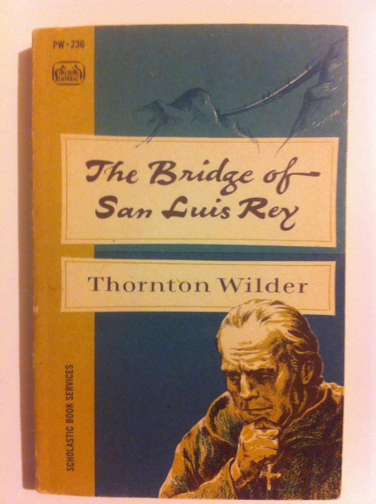Bridge of San Luis Rey by Thornton Wilder | Goodreads