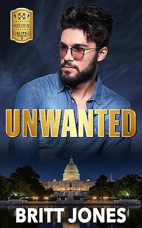 Unwanted (Hardcore Inc #7) by Britt Jones | Goodreads