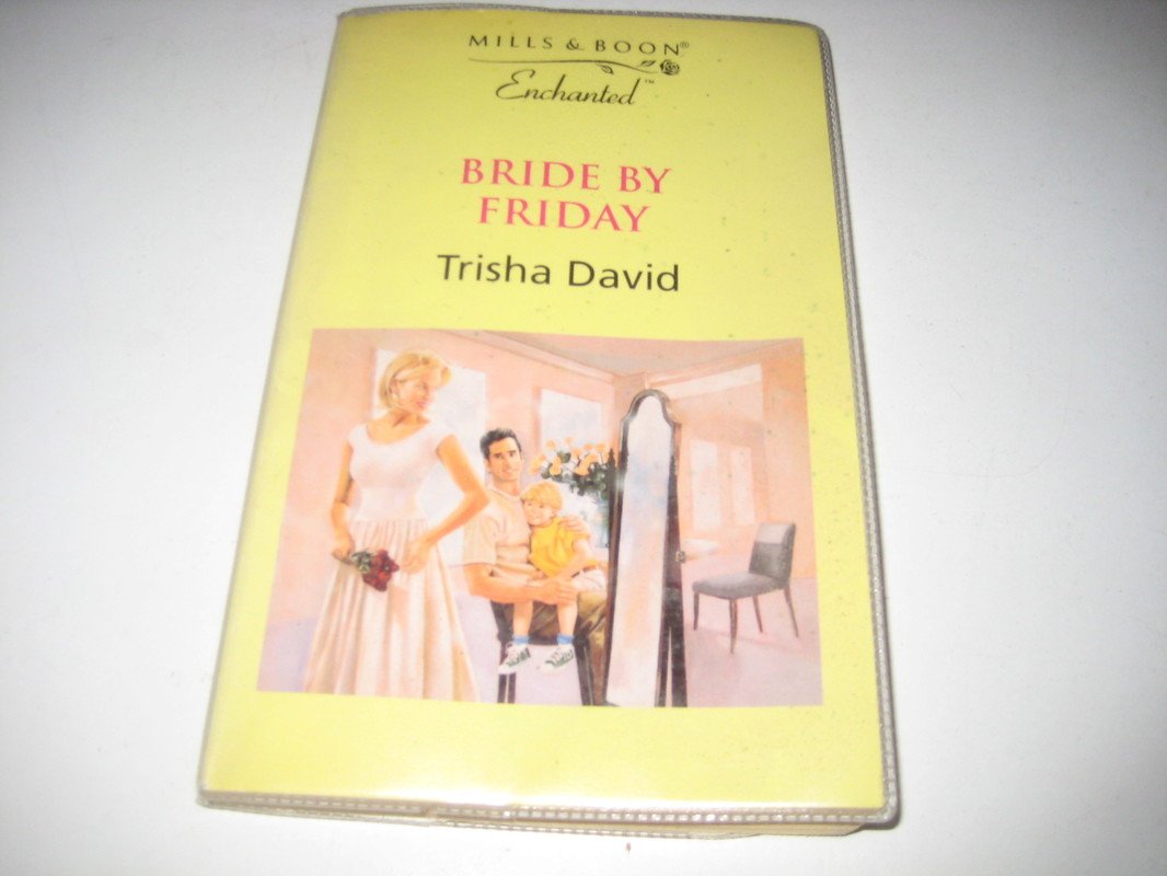 Bride by Friday by Trisha David | Goodreads