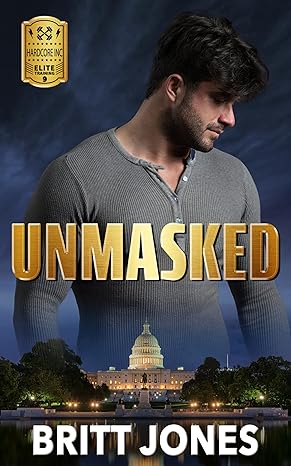 Unmasked (Hardcore Inc #9) by Britt Jones | Goodreads