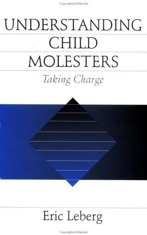 Understanding Child Molesters: Taking Charge Paperback June 4, 1997 by ...
