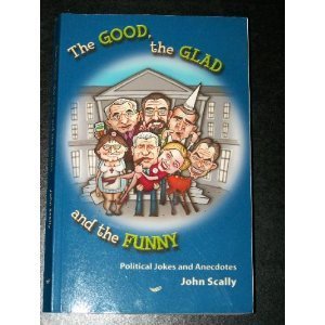 The Good, the Glad and the Funny : Political Jokes and Anecdotes by ...