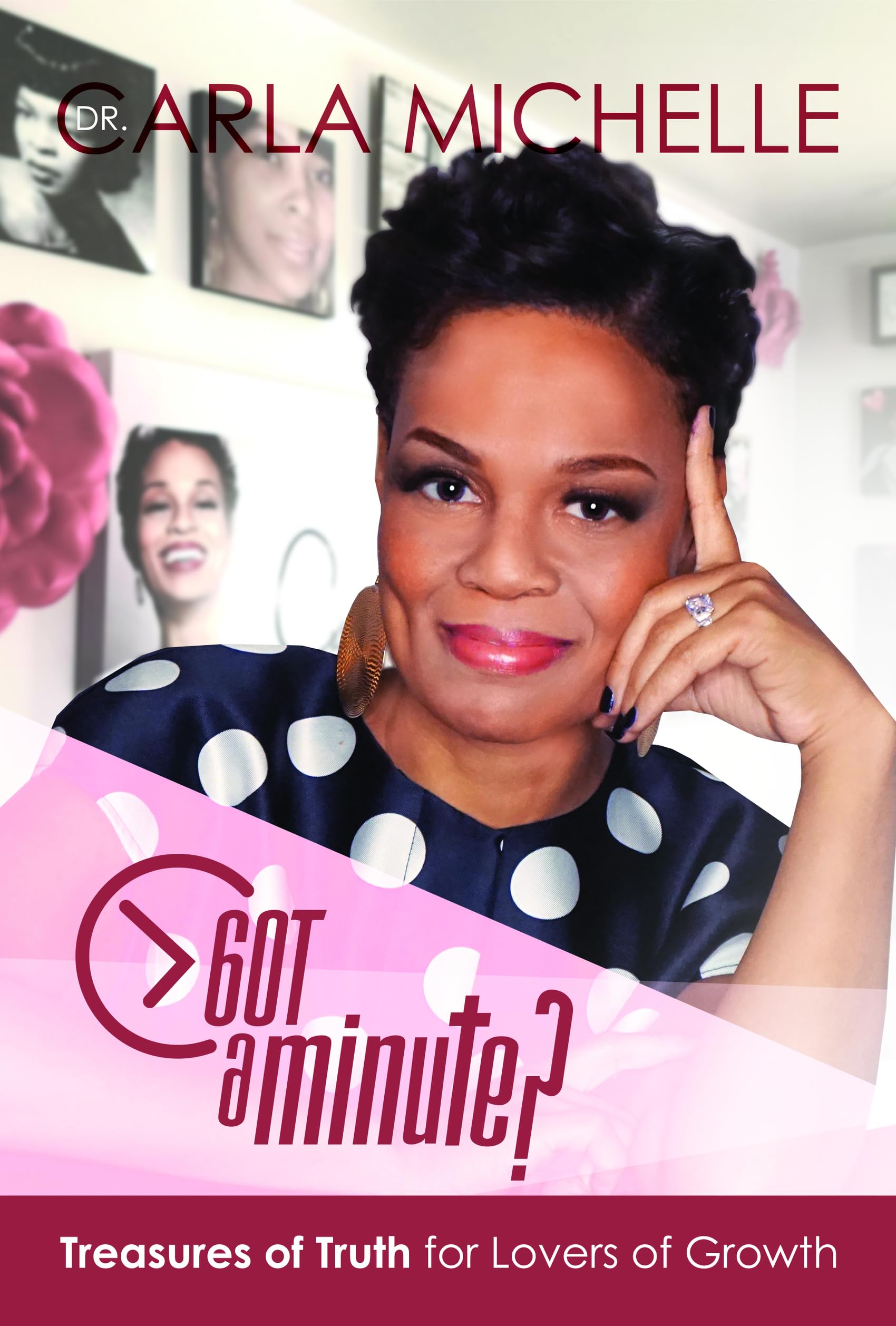 Got a Minute?: Treasures of Truth for Lovers of Growth by Carla Brown ...