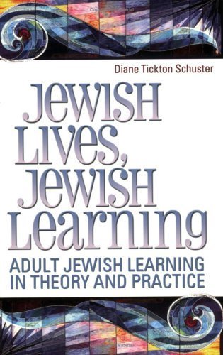 Jewish Lives, Jewish Learning: Adult Jewish Learning in Theory and ...