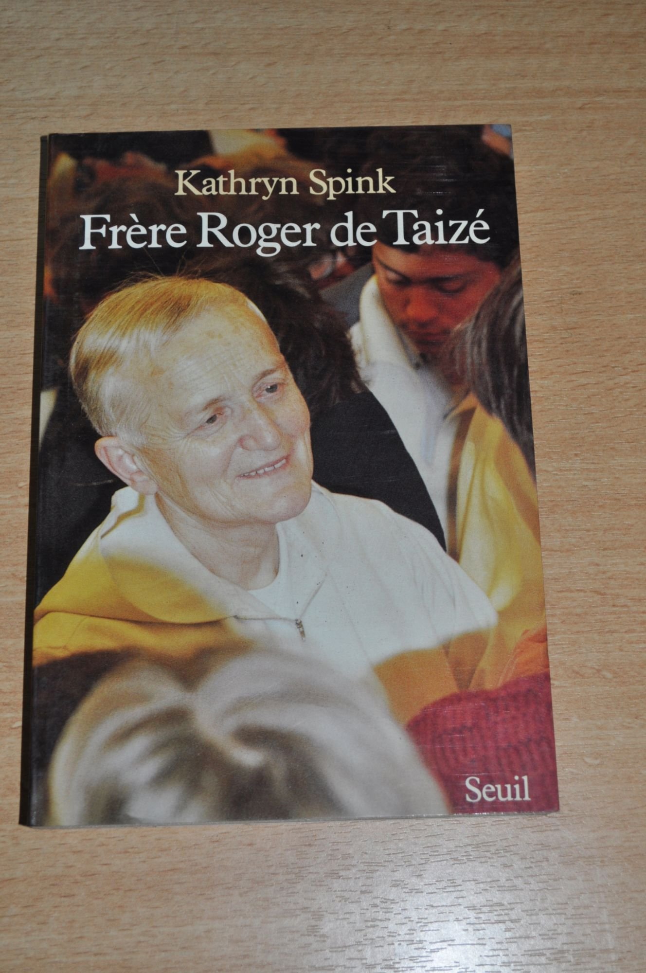 Frère Roger de Taizé by Kathryn Spink | Goodreads