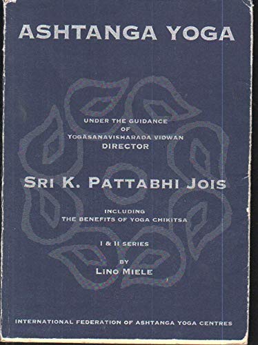 Ashtanga Yoga by K. Pattabhi jois | Goodreads
