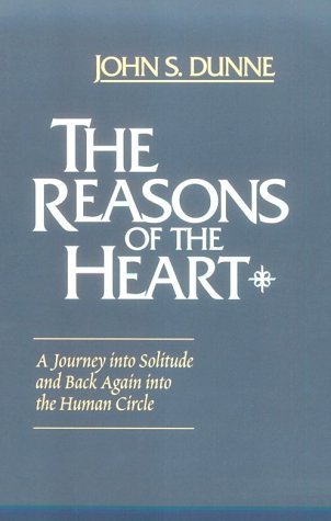 Reasons Of The Heart by John S. Dunne (1989-08-31) by John S. Dunne ...